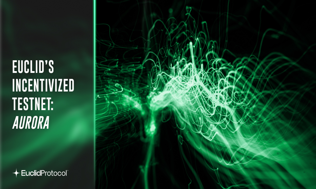 Euclid Protocol Launches its First Incentivized Testnet, Aurora ...