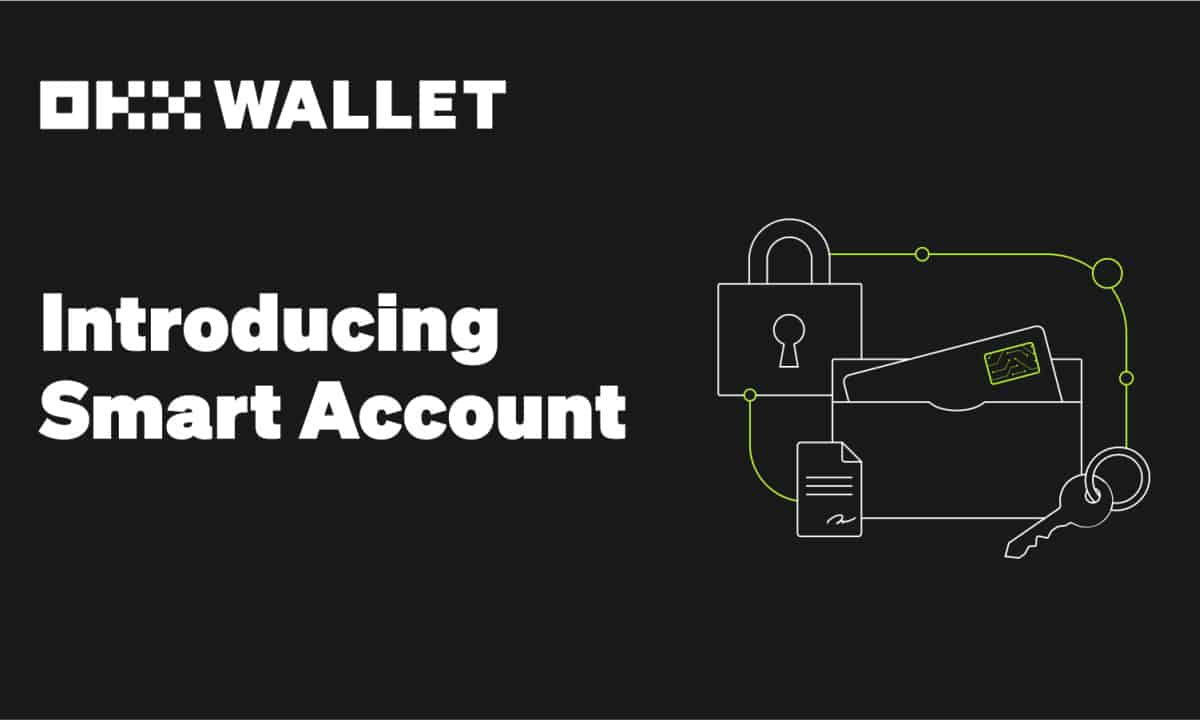 OKX Wallet Launches Account Abstraction-Powered 'Smart Account' Feature ...