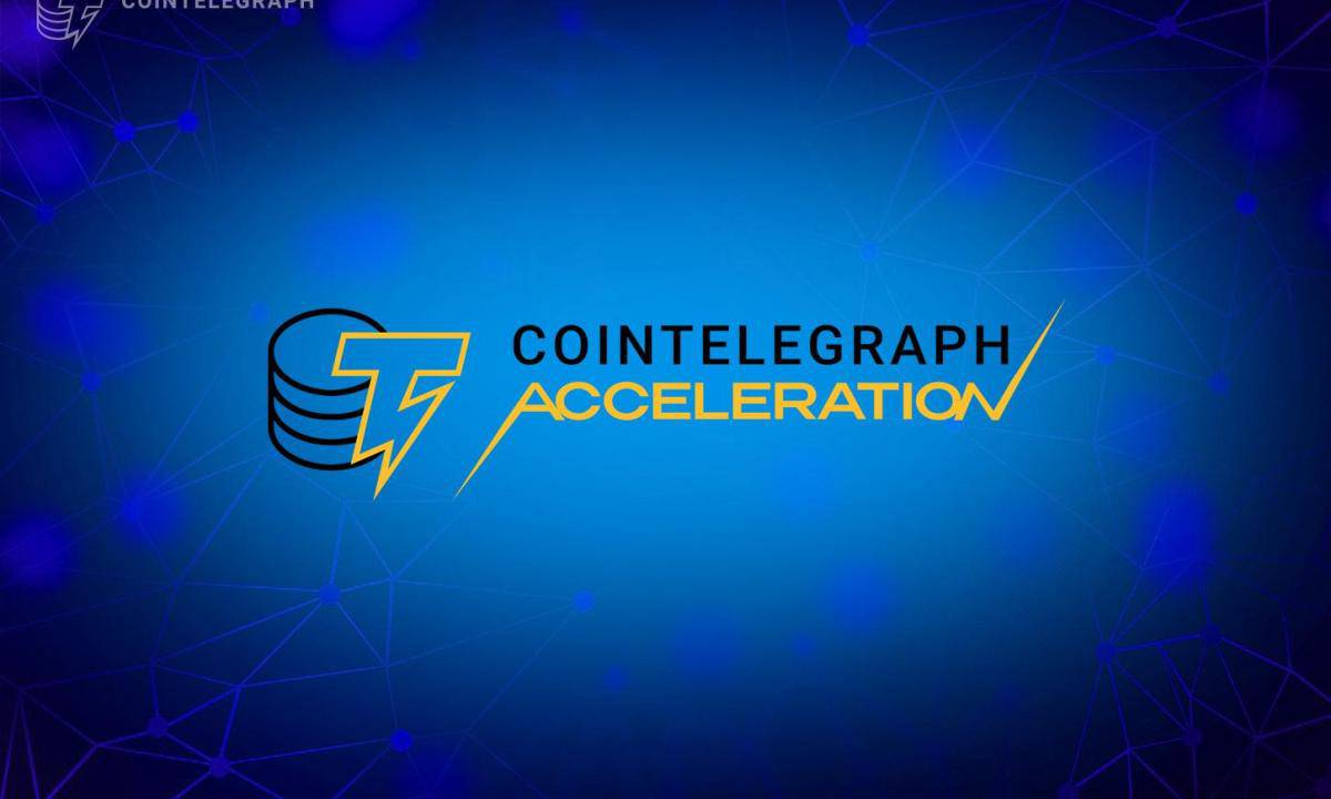 Cointelegraph has launched an Accelerator program for innovative Web3 ...