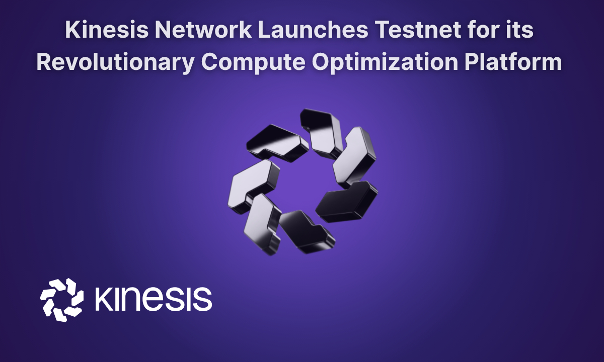 Kinesis Network Launches Revolutionary Compute Optimization Platform - Blockspot.io