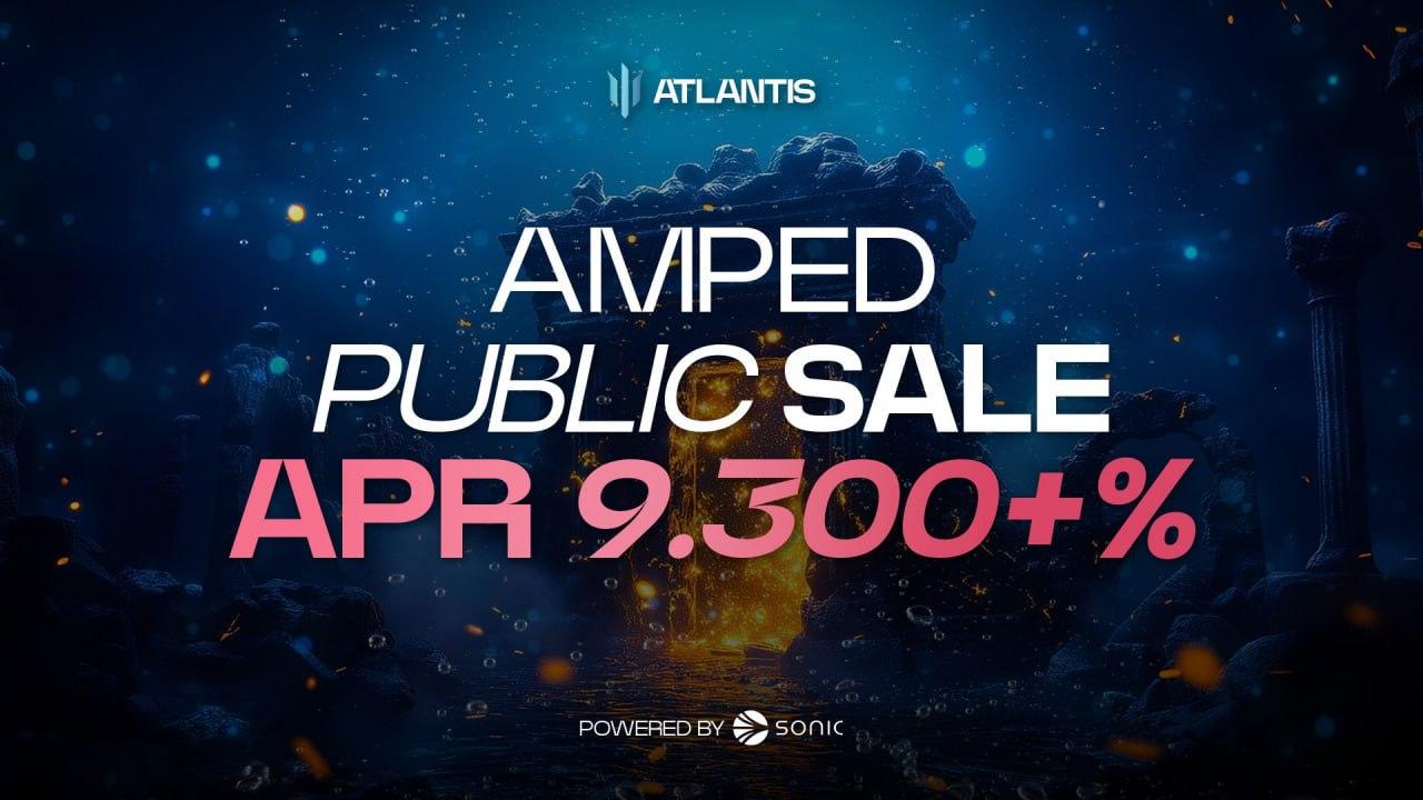 Amped Finance lanceert IDO op Sonic's Atlantis Protocol met een deelname model zonder limiet ...