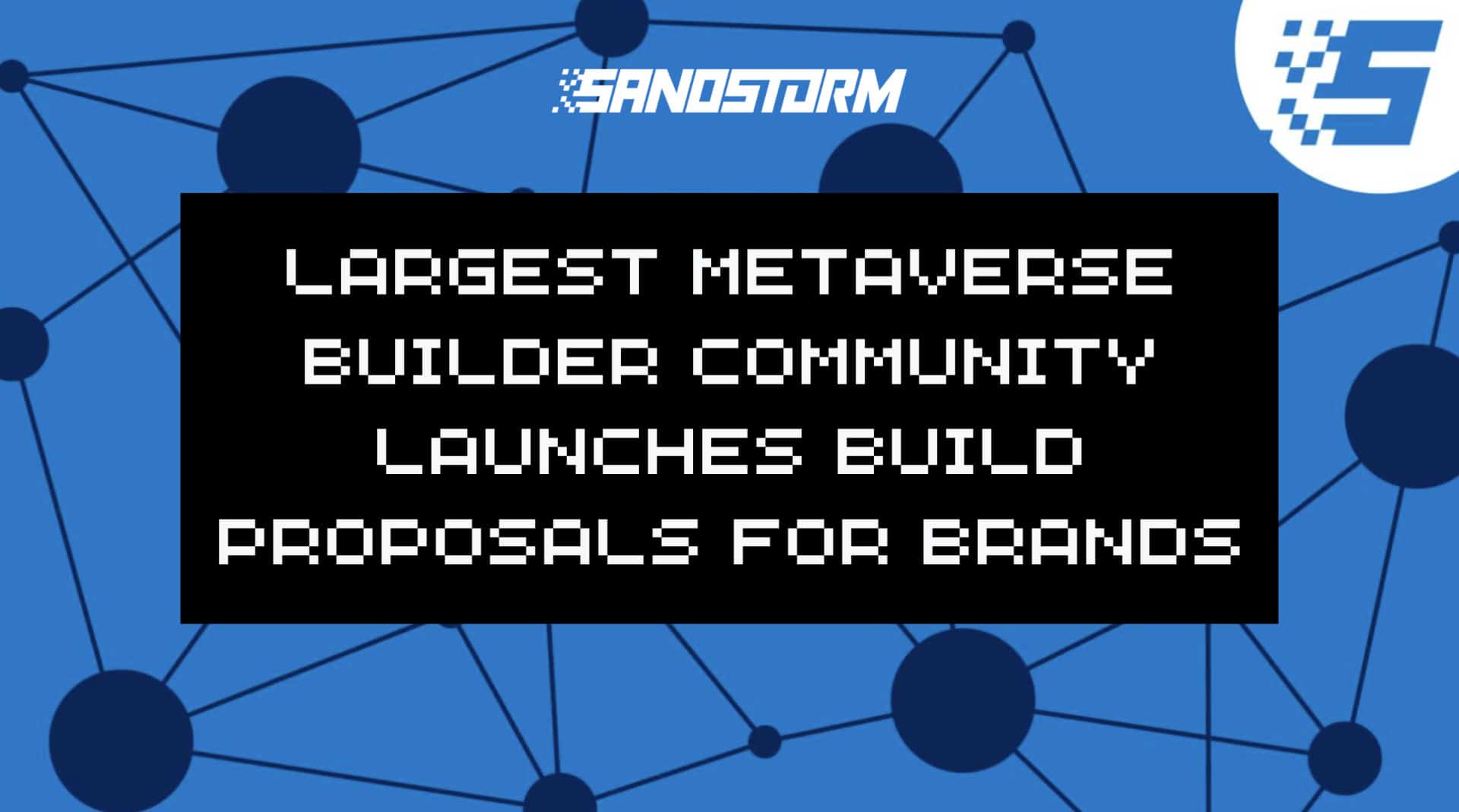 World’s Largest Metaverse Builder Community SandStorm Launches Build ...
