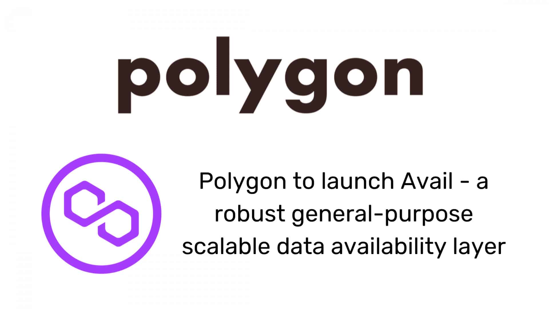 Polygon to launch Avail - a robust general-purpose scalable data ...
